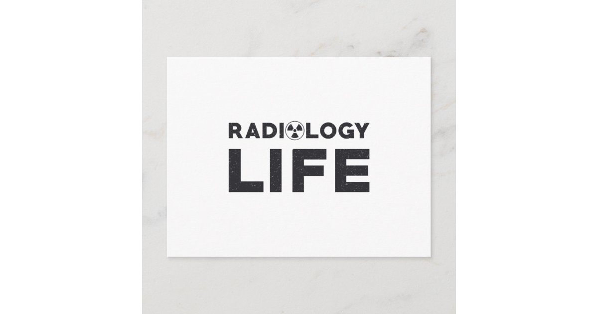 Radiology Life Rad Techs Technologist X-Ray Tech Postcard | Zazzle