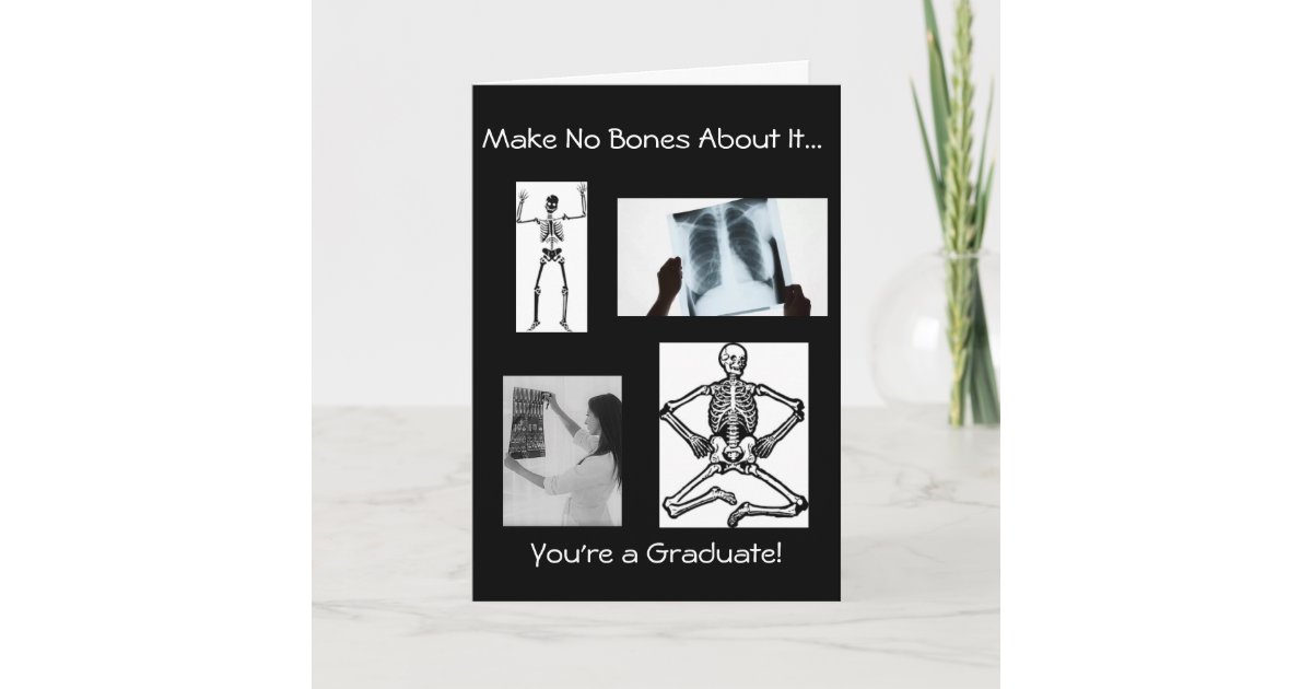 Radiology - Orthopedics Graduation Greeting Card | Zazzle.com