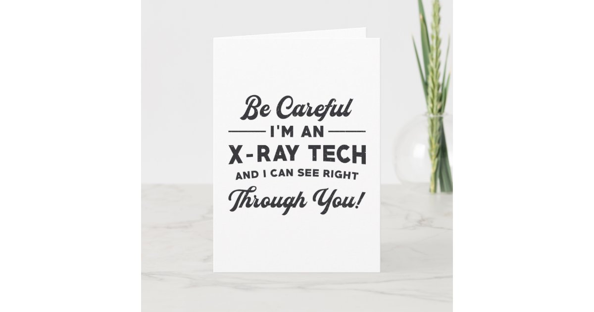 Radiology Tech Radiologist I'm An X-Ray Tech Xray Card | Zazzle
