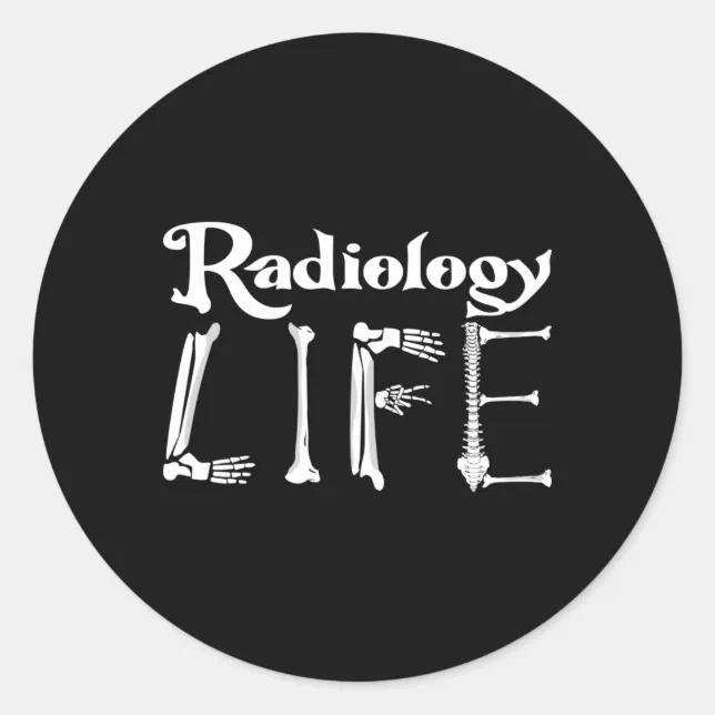 Radiology Tech Radiology Life Xray Technologist Classic Round Sticker ...