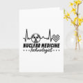 Radiology Tech Xray Nuclear Medicine Technologist Card | Zazzle