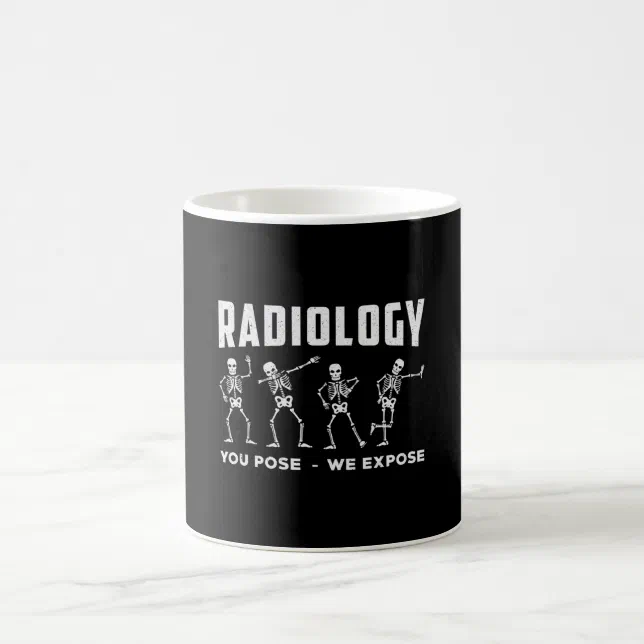 Radiology You Pose We Expose Technologist Xray Coffee Mug | Zazzle