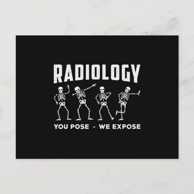 Radiology You Pose We Expose Technologist Xray Postcard | Zazzle