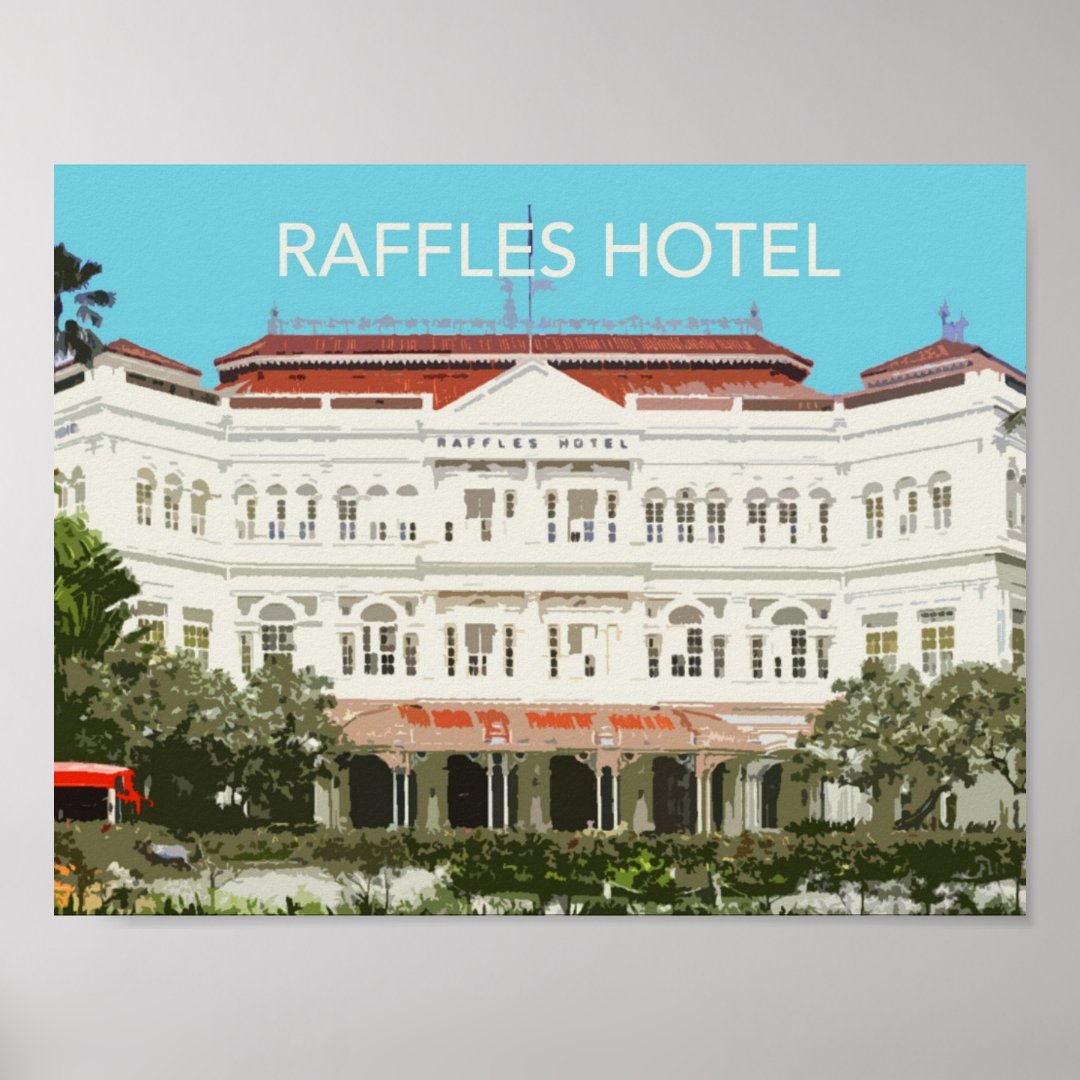 Raffles Hotel Landmark Poster | Zazzle