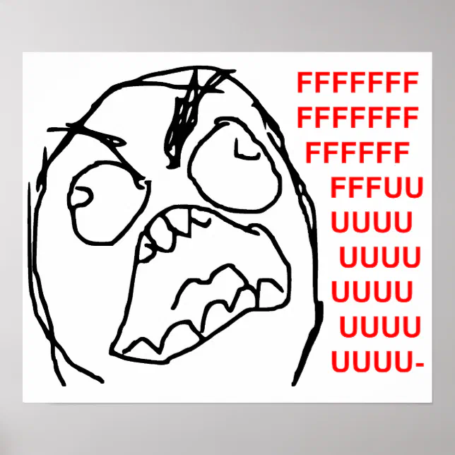Rage Guy Angry Fuu Fuuu Rage Face Meme Poster | Zazzle