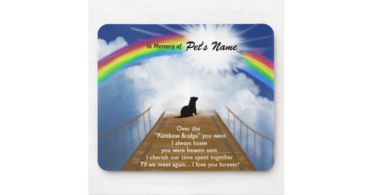 Rainbow Bridge Memorial Poem for Ferrets Mouse Pad | Zazzle