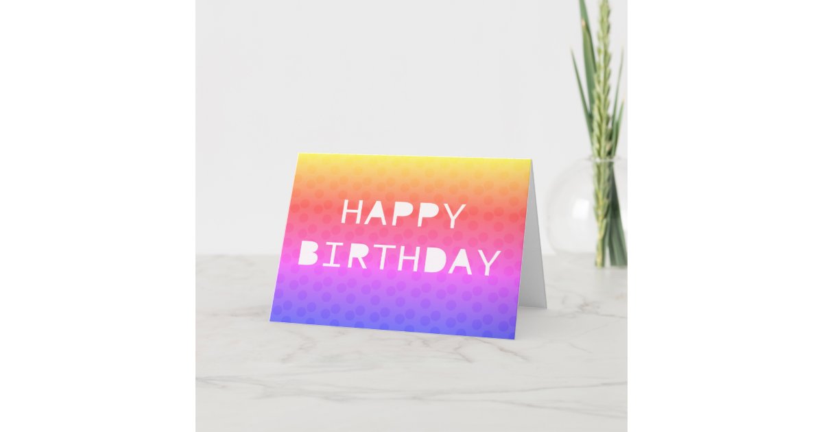 Rainbow Colorful Polka Dots Happy Birthday Card | Zazzle