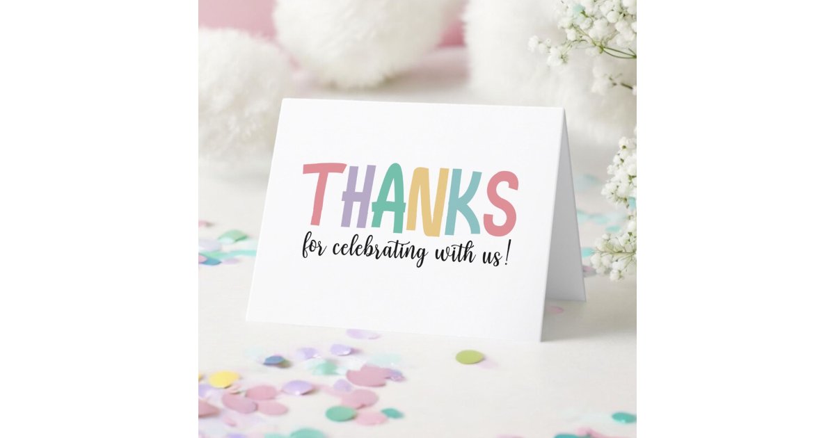 Rainbow Colors Cute Thanks for Celebrating with Us Thank You Card | Zazzle