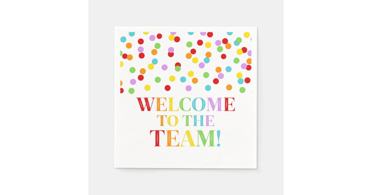 Rainbow Confetti Welcome to the Team Napkins | Zazzle