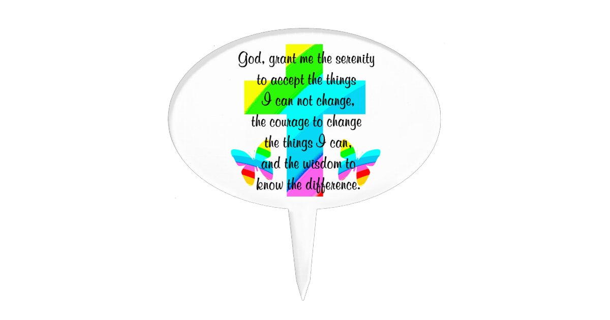 RAINBOW CROSS AND BUTTERFLY SERENITY PRAYER DESIGN CAKE TOPPER | Zazzle