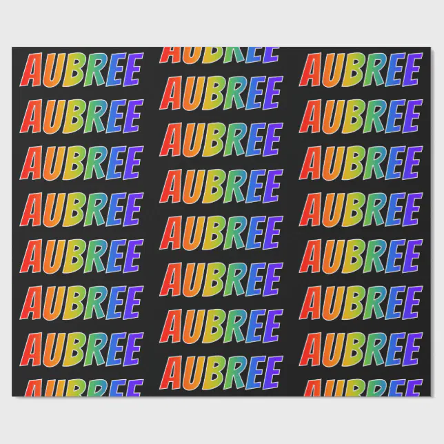 Rainbow First Name "AUBREE"; Fun & Colorful Wrapping Paper | Zazzle
