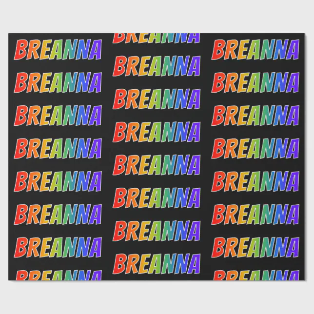 Rainbow First Name "BREANNA"; Fun & Colorful Wrapping Paper | Zazzle