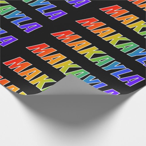 Rainbow First Name "MAKAYLA"; Fun & Colorful Wrapping Paper | Zazzle