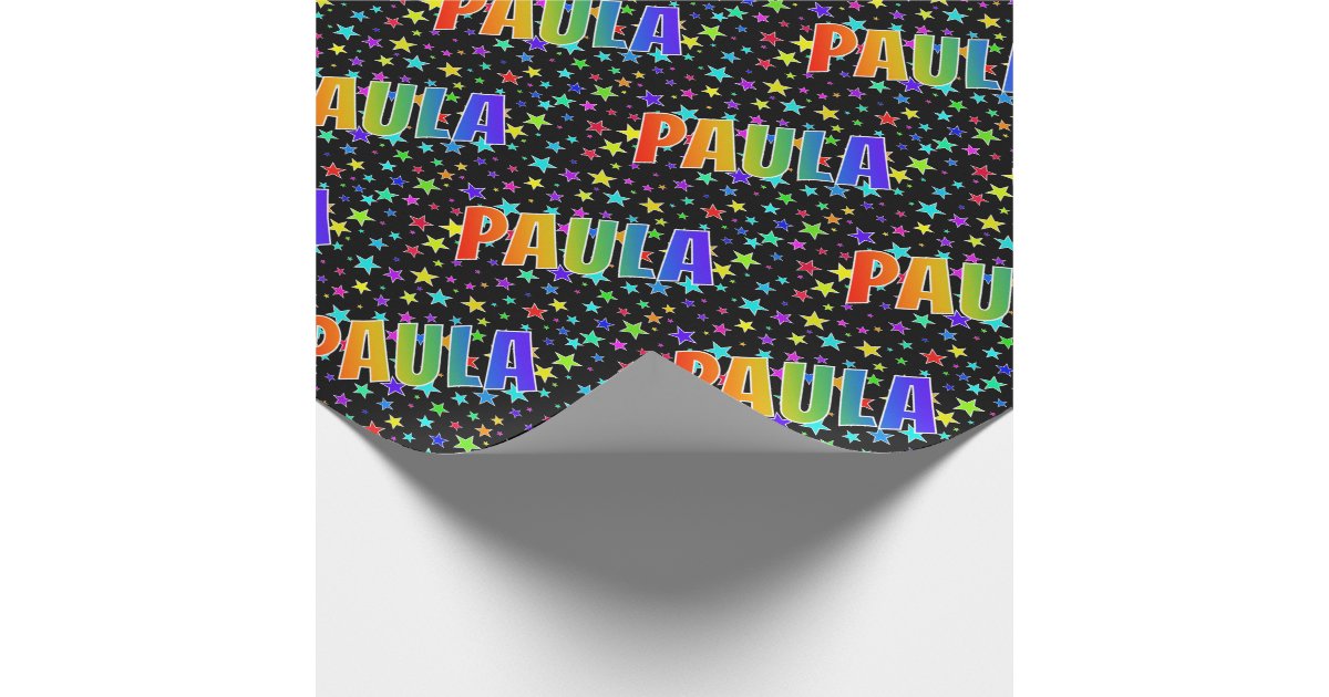 Rainbow First Name "PAULA" + Stars Wrapping Paper | Zazzle