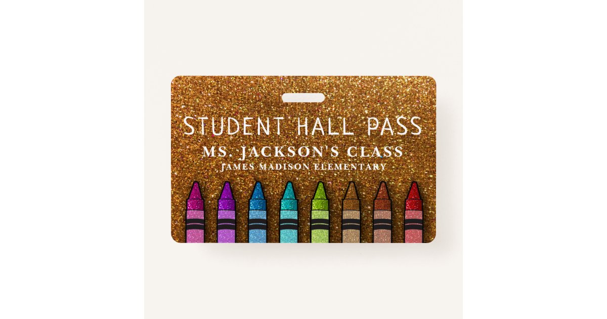 Rainbow Glitter Crayons Teacher School Hall Pass Badge | Zazzle