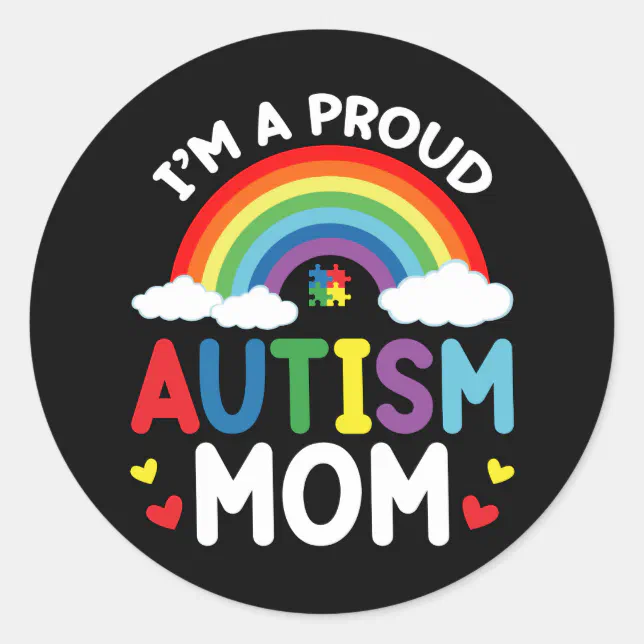 Rainbow I'm A Proud Autism Mom Autism Awareness Classic Round Sticker ...