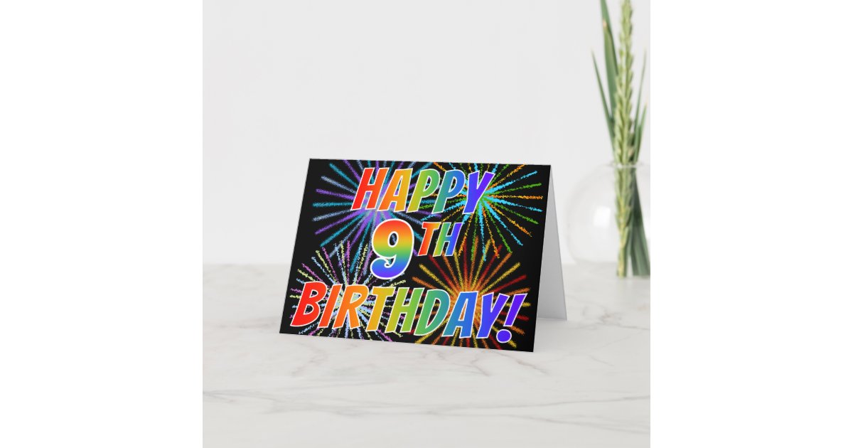 Rainbow Pattern "HAPPY 9TH BIRTHDAY!" + Fireworks Card | Zazzle