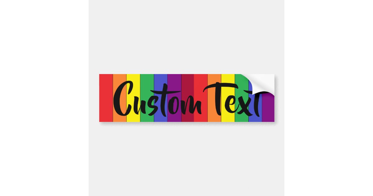 Rainbow Pride CUSTOM bumper sticker | Zazzle
