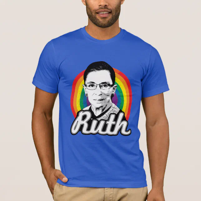 Rainbow Ruth 2016 - Ruth Bader Ginsburg - LGBT -.p T-Shirt | Zazzle