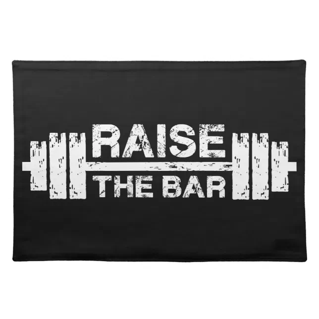 Raise The Bar, Barbell - Gym Workout Inspirational Cloth Placemat | Zazzle