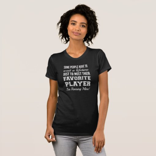 Raised my Favorite Player - Custom Fan Tshirt | Zazzle