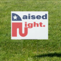 Raised Right Republican Vote Republican Trump Sign | Zazzle