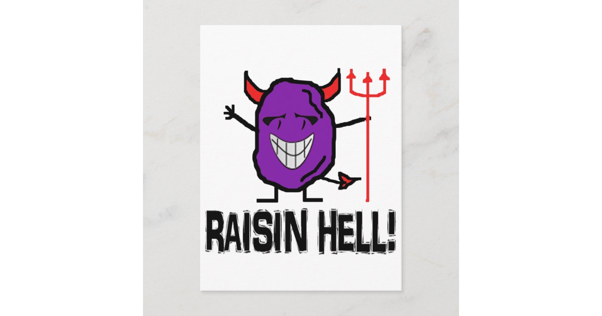 Raisin Hell Postcard | Zazzle