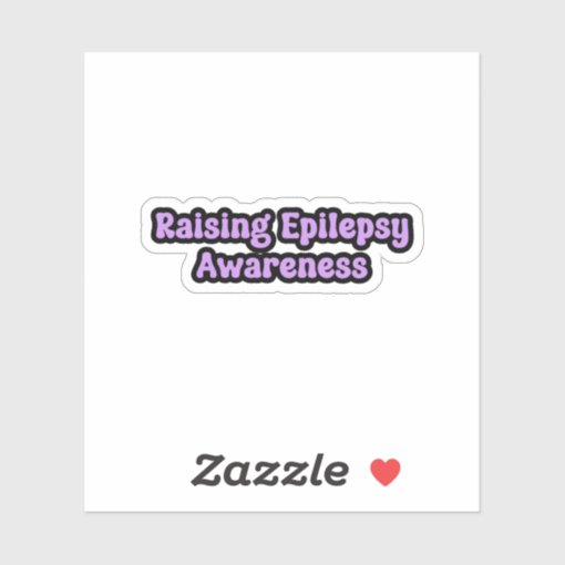 Raising Epilepsy Awareness Purple Sticker | Zazzle