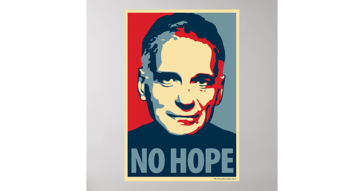 Ralph Nader - No Hope: OHP Poster | Zazzle