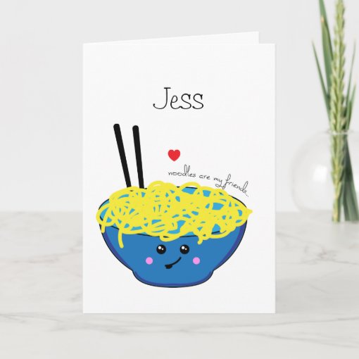 Ramen Noodles are my Friends Funny Food Quote Card | Zazzle