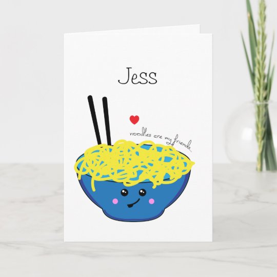 Ramen Noodles are my Friends Funny Food Quote Card | Zazzle.com