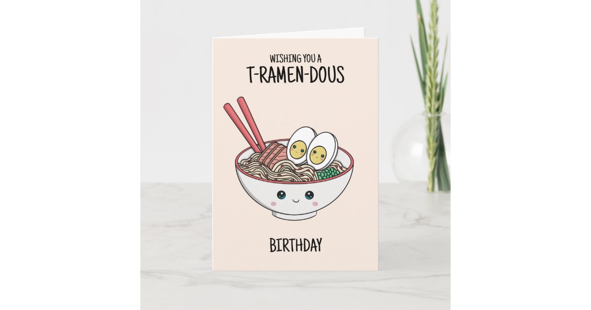 Ramen Noodles Birthday Card | Zazzle