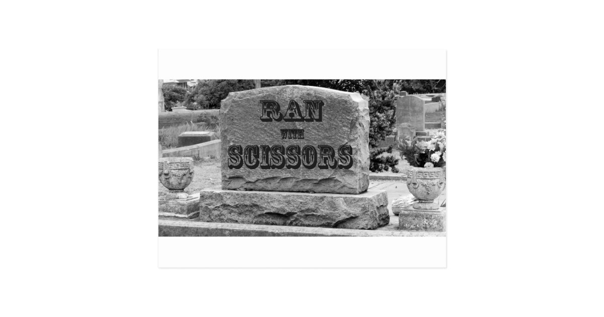 Ran with Scissors Tombstone Postcard | Zazzle.com