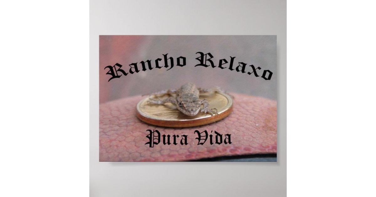Rancho Relaxo... Pura Vida Poster | Zazzle