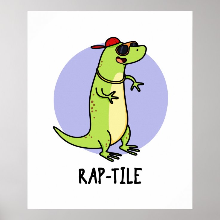 Rap-tile Funny Reptile Lizard Pun Poster | Zazzle
