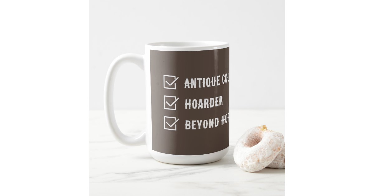 Rare Find Antique Collector Hoarder Barrel Coffee Mug | Zazzle
