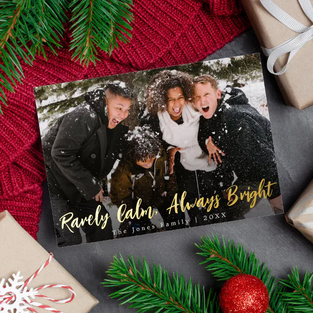 Rarely Calm Always Bright Christmas Photo Foil Holiday Card | Zazzle