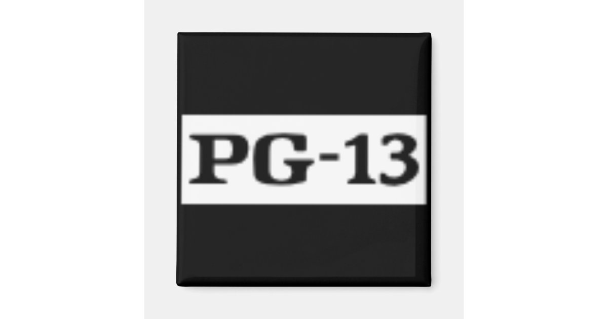 Rated PG-13, Rating System Magnet | Zazzle