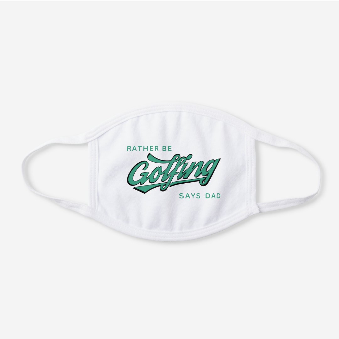 Rather Be Golfing Says Dad Funny Golf Face Mask | Zazzle