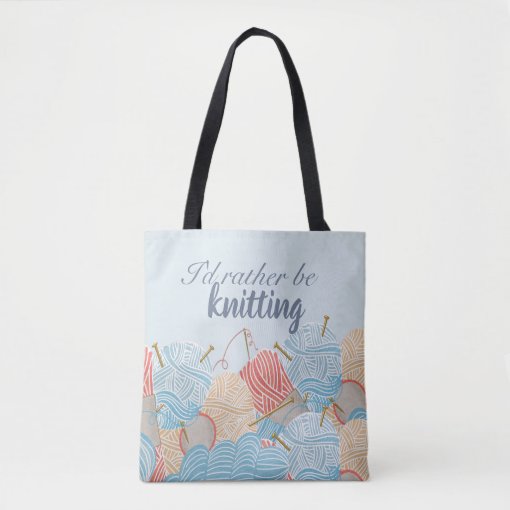 Rather Be Knitting Quote Balls of Yarn Tote Bag | Zazzle