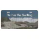 Rather Be Surfing Ocean Beach Travel Surfer License Plate | Zazzle
