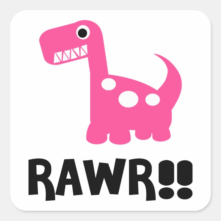 Rawr Dino Pink Square Sticker | Zazzle
