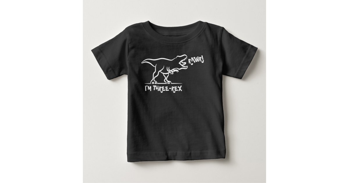 Rawr I'm Three -Rex 3rd Birthday Dinosaur Shirt, Baby T-Shirt | Zazzle