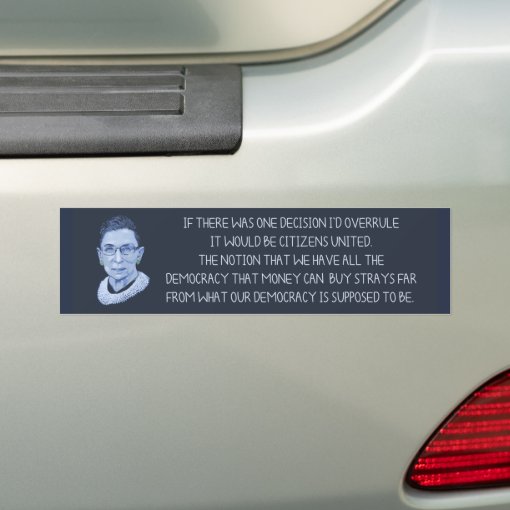 RBG Citizens United Bumper Sticker | Zazzle