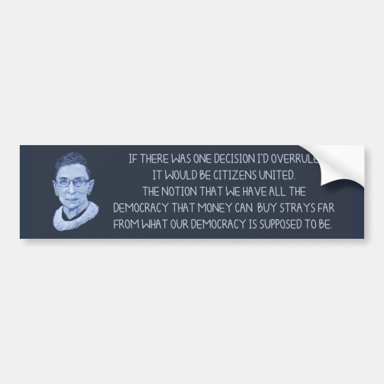 RBG Citizens United Bumper Sticker | Zazzle.com