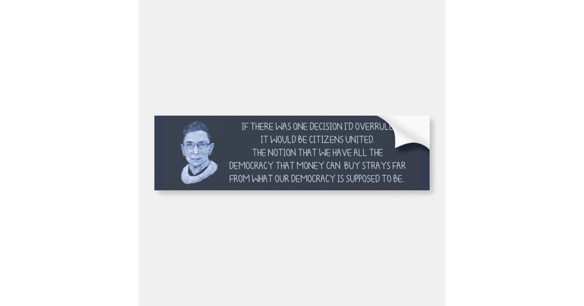RBG Citizens United Bumper Sticker | Zazzle