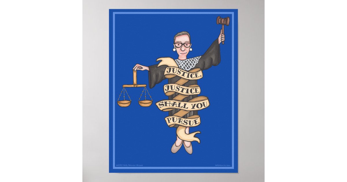RBG "Justice, Justice Shall You Pursue" 11" x 14" Poster | Zazzle