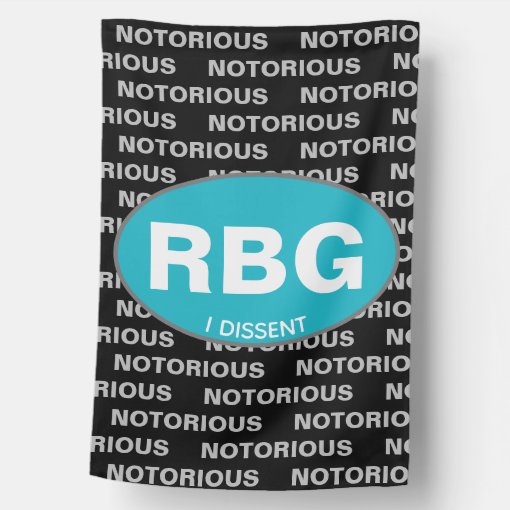 RBG Notorious I Dissent Custom House Flag | Zazzle