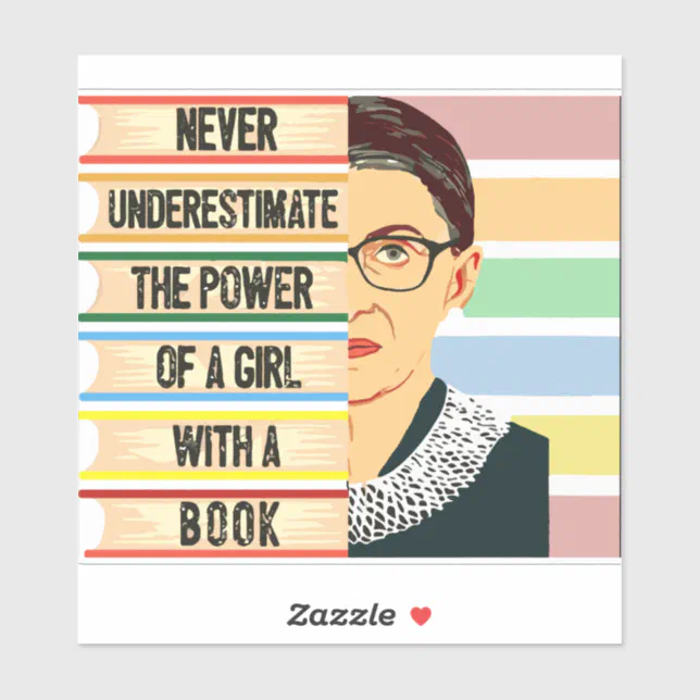 RBG Quote Never Underestimate a Girl with A Book Sticker | Zazzle
