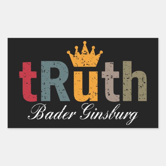 RBG - Ruth Bader Ginsburg Truth Crown Rectangular Sticker | Zazzle.com